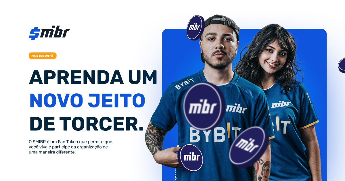 $MIBR - Aprenda um novo jeito de torcer.